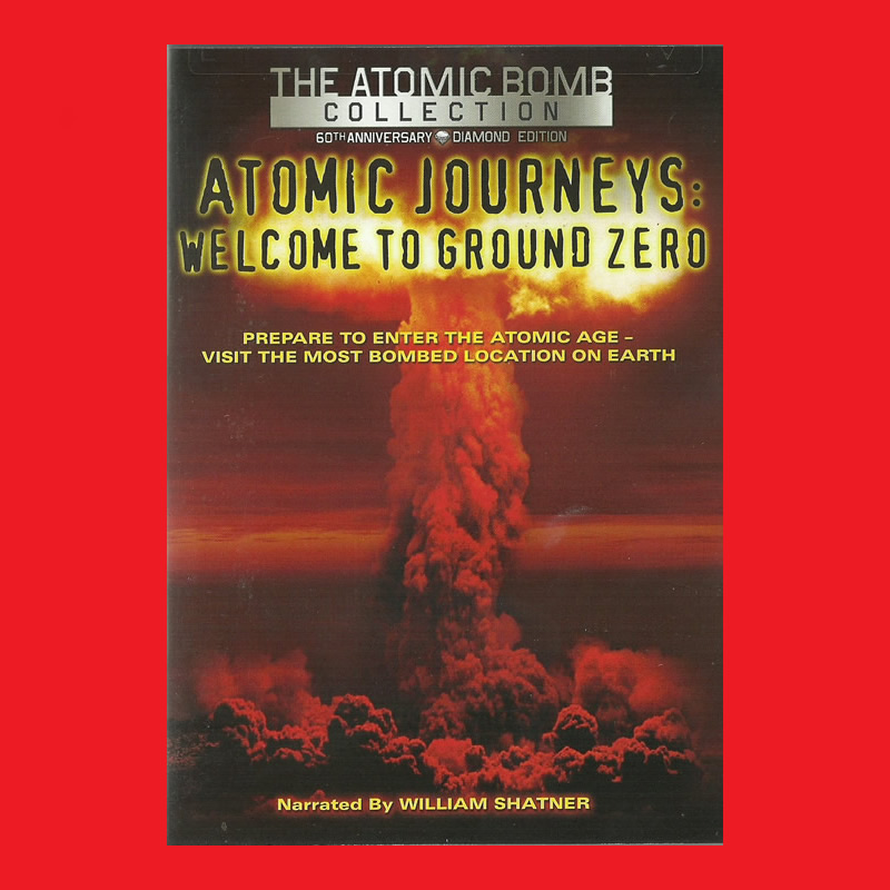 Movies - DVD - ATOMIC JOURNEYS: WELCOME TO GROUND ZERO - ALL ZONE ...